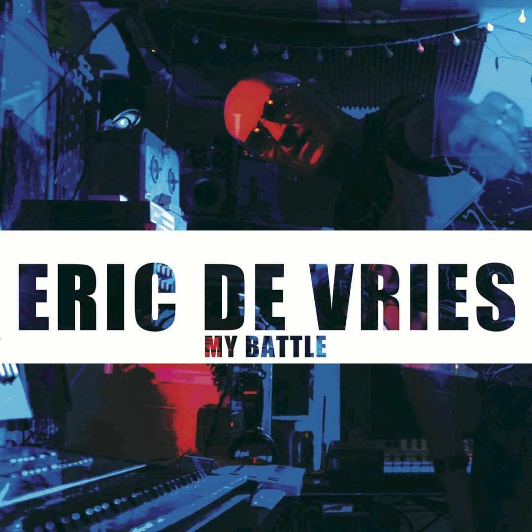 Eric de Vries, "My Battle" | I Die: You Die